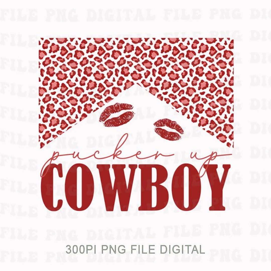 Pucker up Cowboy Png, Pucker up Cowgirl Valentines Day Gift Png ...