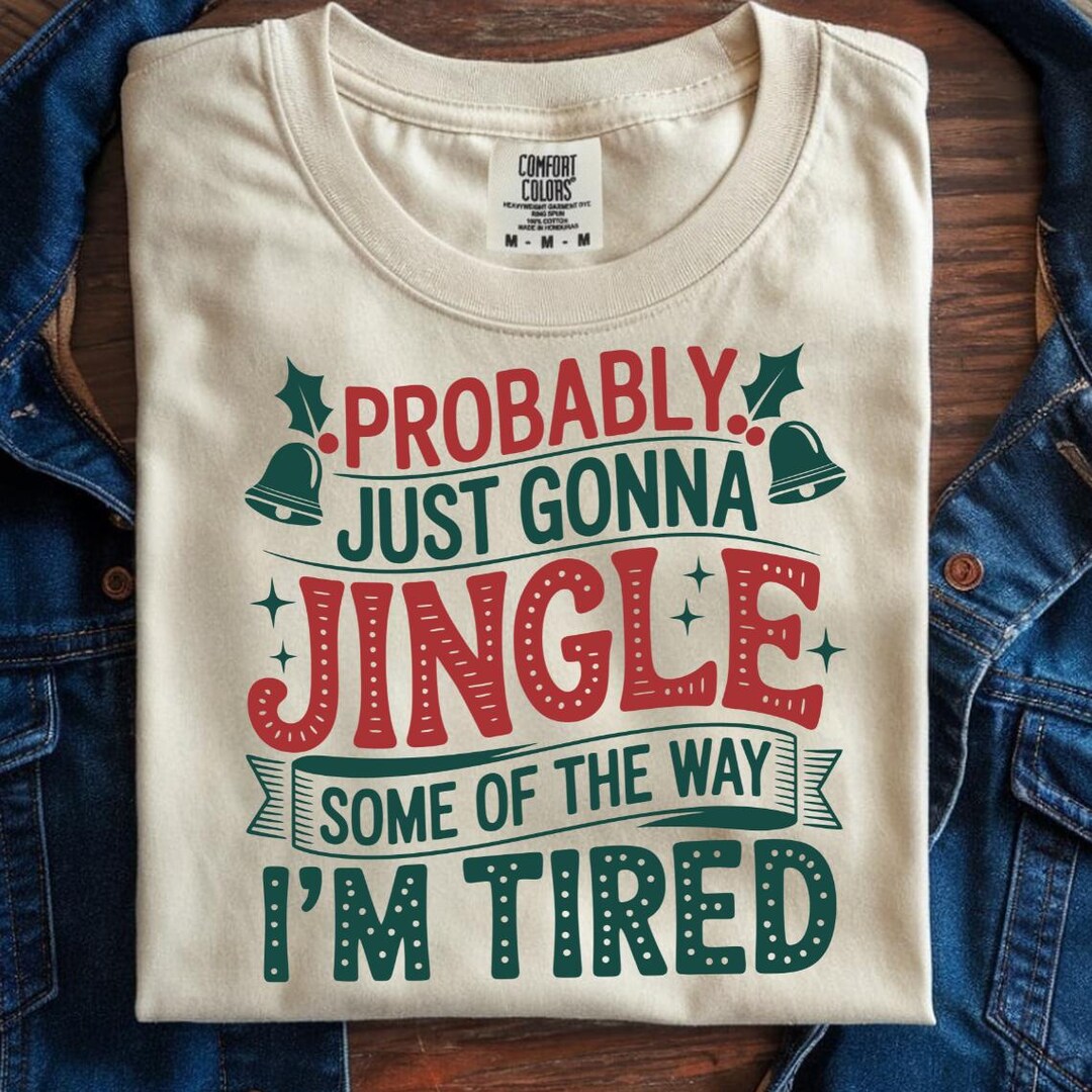 Funny Christmas Jingle Tired Design PNG, Xmas Holiday (digital Download ...