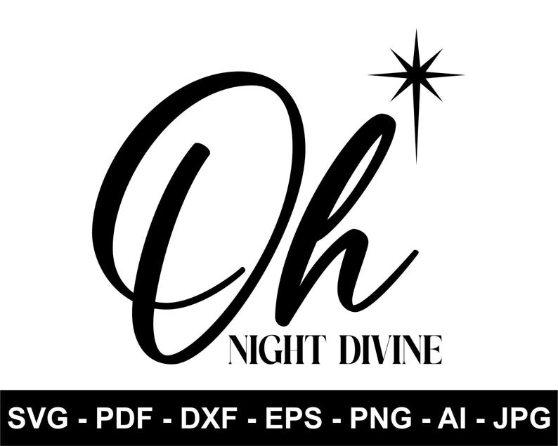 Oh Night Divine SVG, Christian Christmas Sign (digital Download) - Etsy