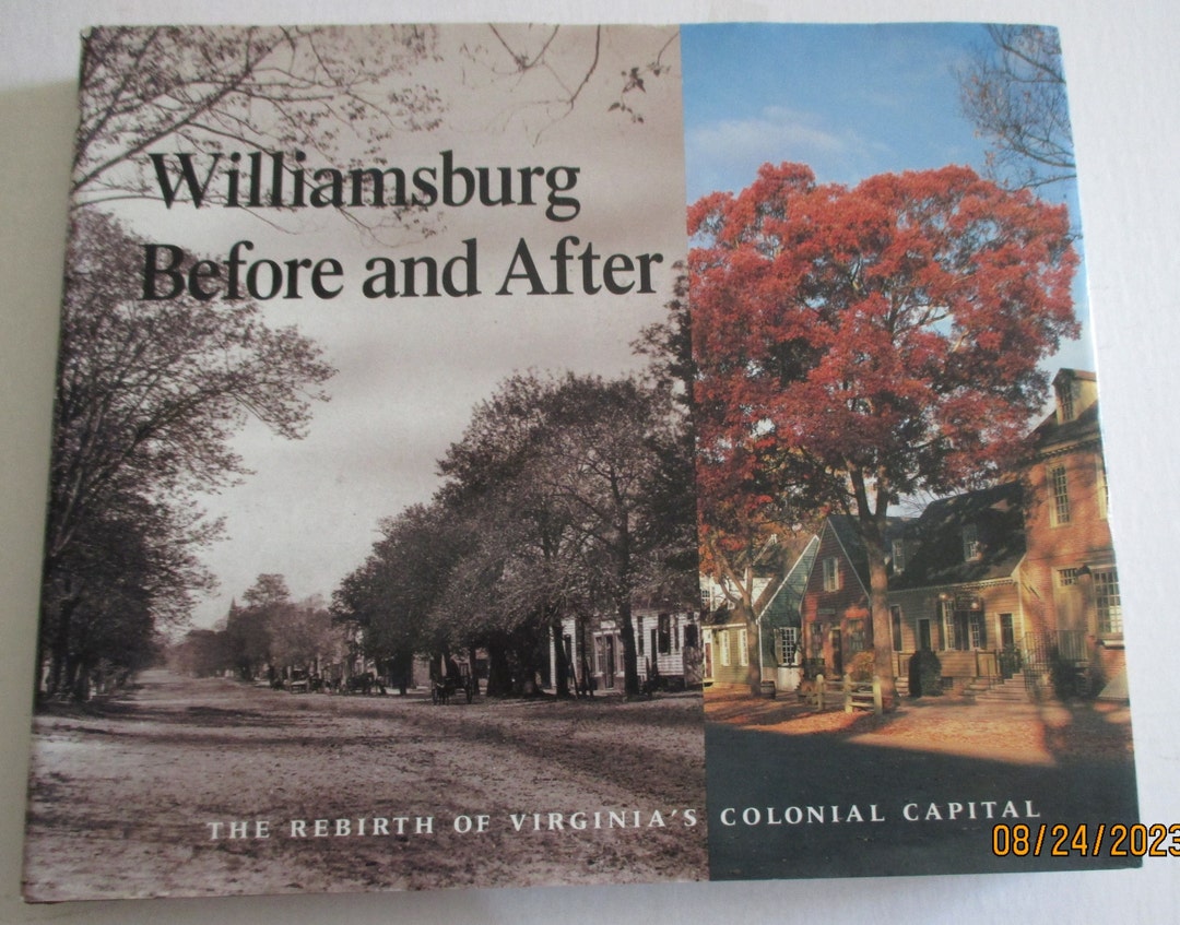 Williamsburg Before and After Rebirth Virginia's Colonial Capital ...