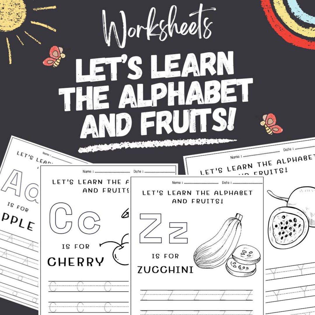 26 Printable Alphabet - Let's Learn the Alphabet and Fruits! Worksheets ...