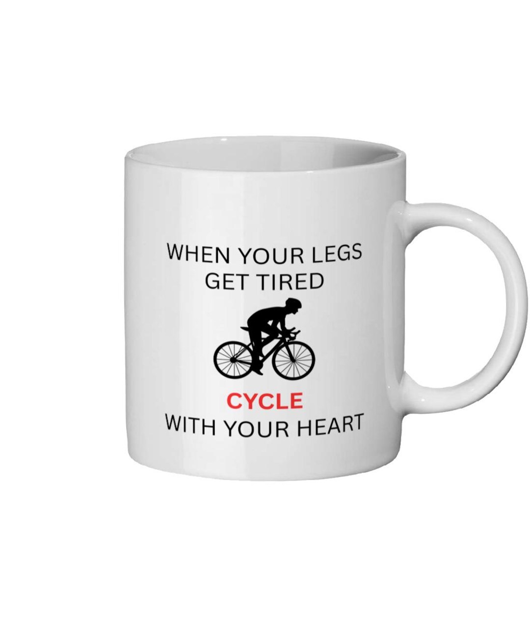 When Your Legs Get Tired Cycle With Your Heart, Cycling Ceramic Mug - Etsy
