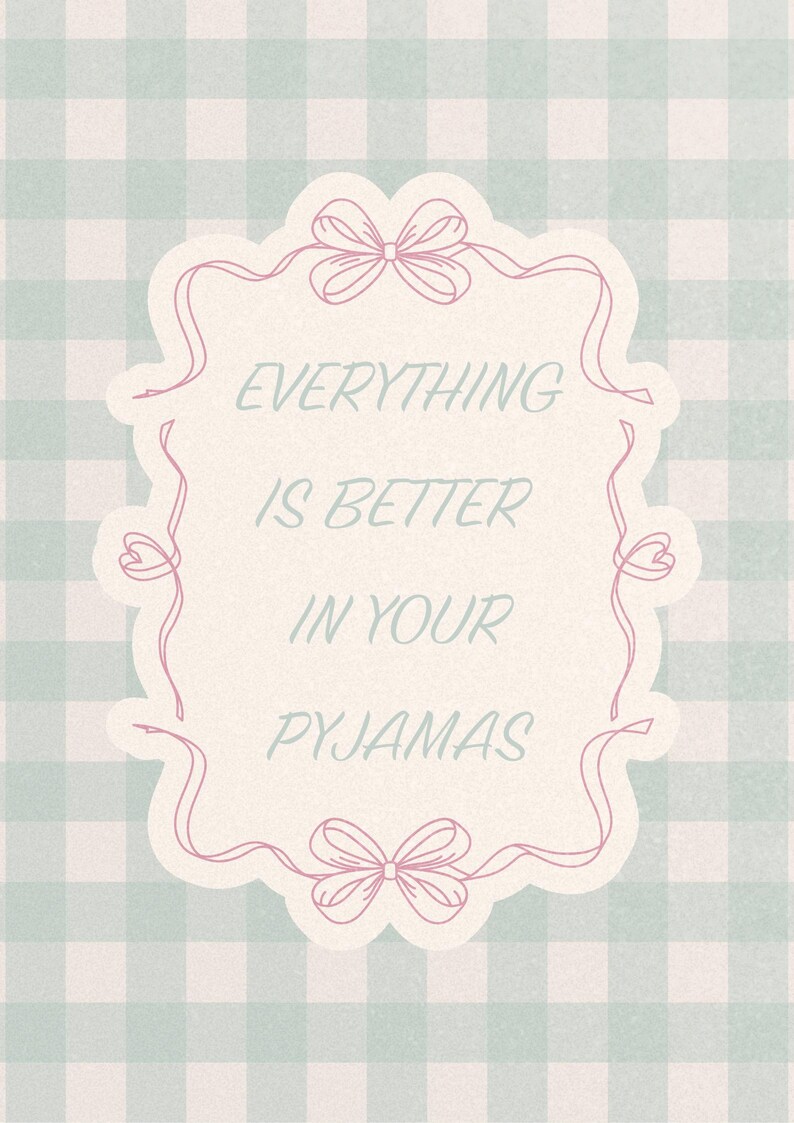 Everything is Better in Your Pyjamas Print | Gingham Bedroom Wall Art ...