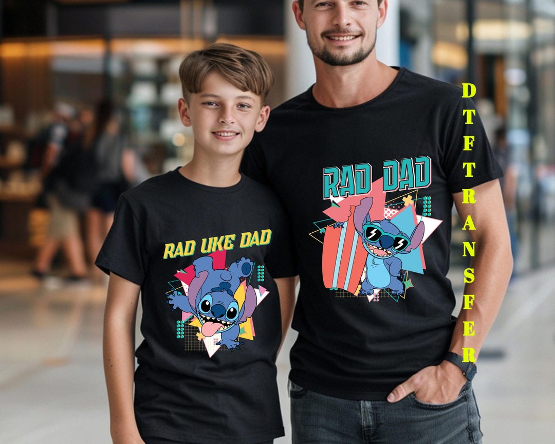 Disney Stitch Rad Like Dad and Rad Dad DTF Transfer, Disneyland Dad ...