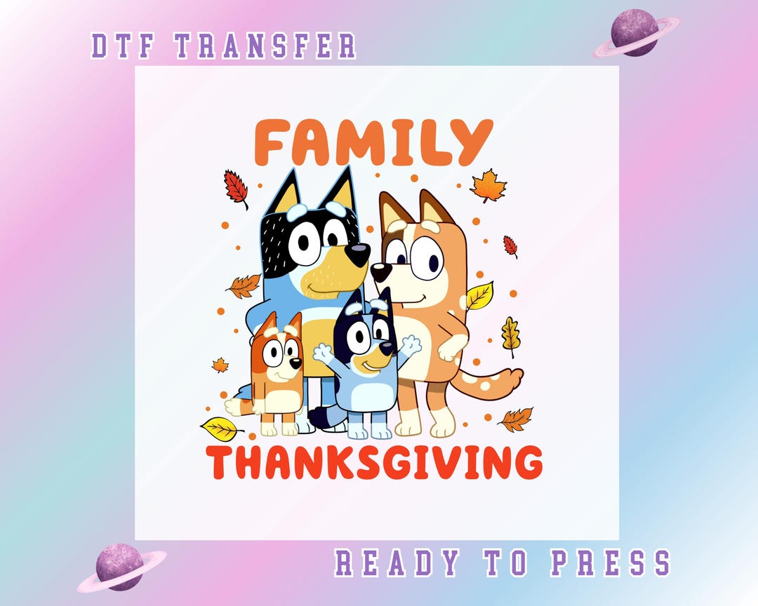 Bluey Family Thanksgiving DTF Transfer, Bluey Autumn Ready to Press ...