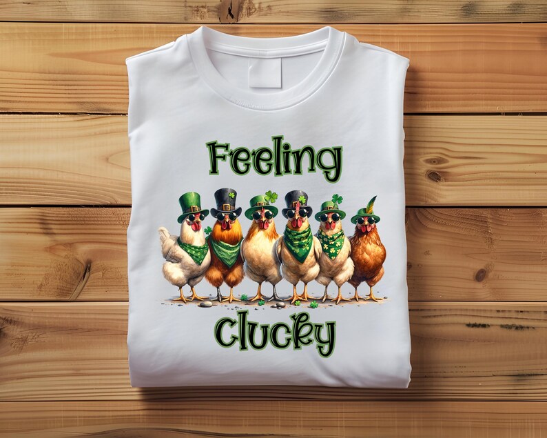 Feeling Clucky Chicken Ready to Press: Funny St. Patrick's Day DTF ...
