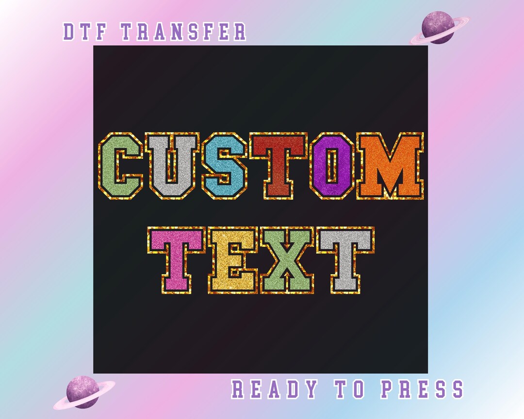 Faux Glitter Custom Text DTF Transfer: Personalized Text Ready to Press ...