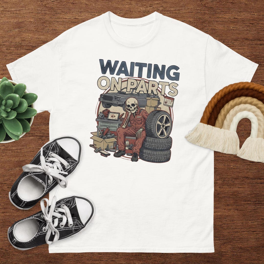 Waiting on Parts Funny Skeleton T-shirt – Auto Mechanic & Technician ...