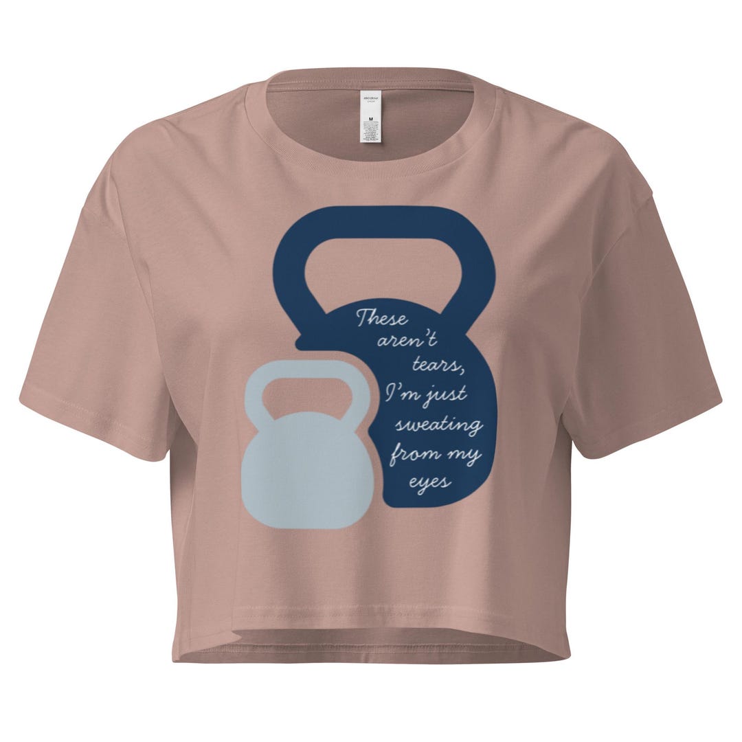 These Aren't Tears Crop | Funny Workout Crop | Workout Crop | Crossfit ...