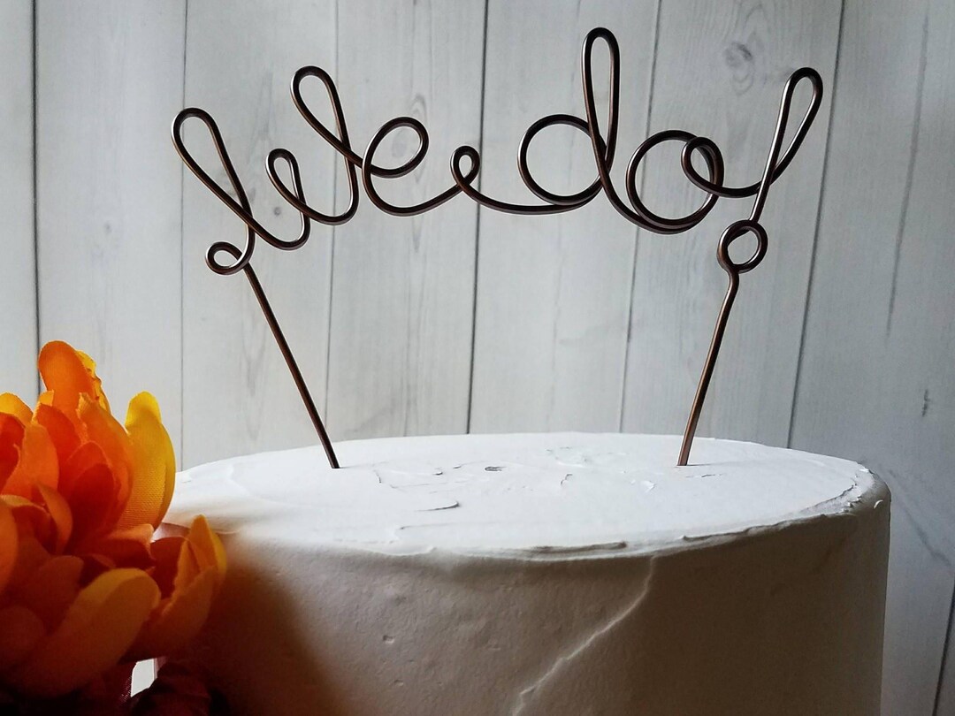 Rustic Cake Topper - Wire Cake Topper - We Do Cake Topper - Wedding ...