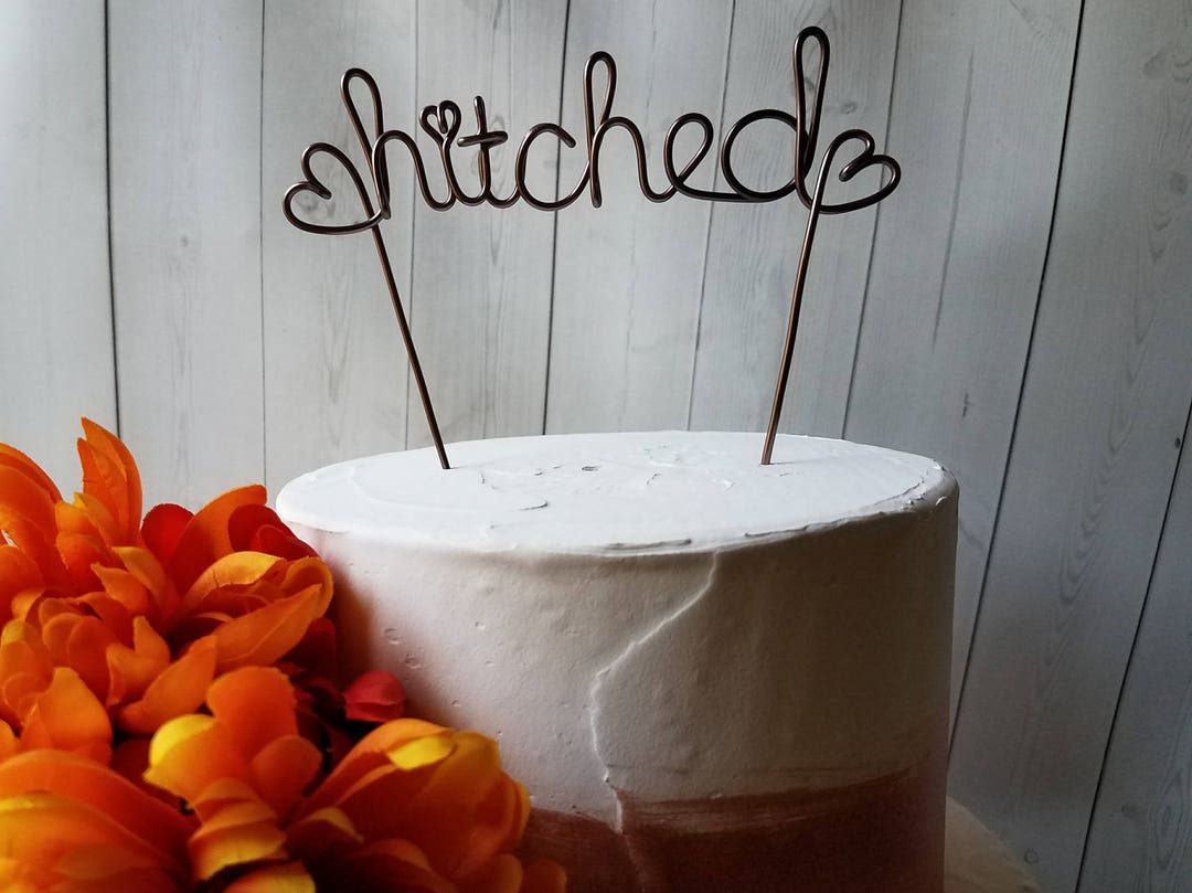 Rustic Cake Topper Wire Cake Topper Hitched Cake Topper Wedding Cake ...