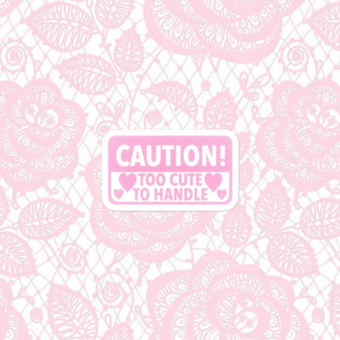 Pink Caution Too Cute to Handle Sticker - Laptop, Water Bottle Decal - Etsy