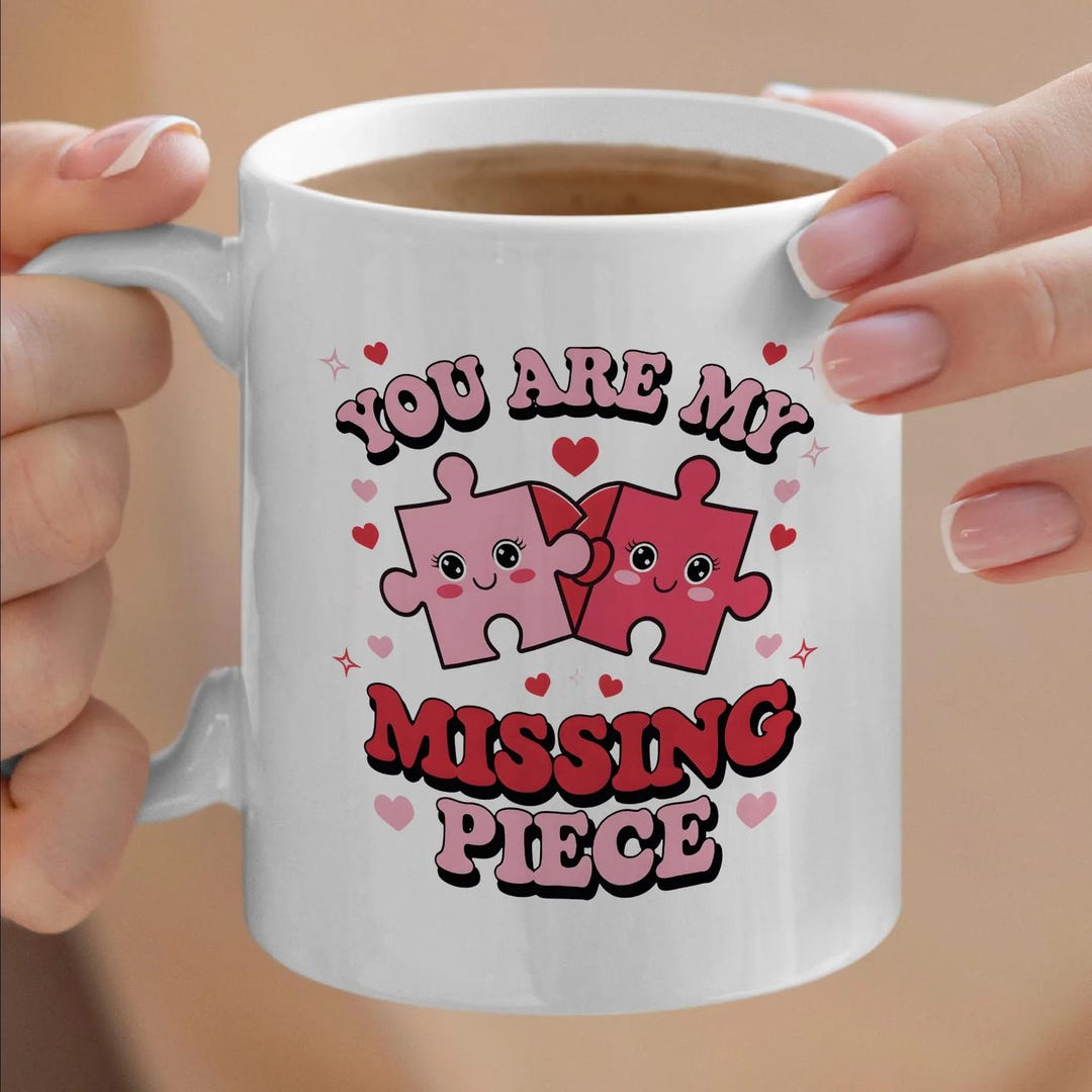 You Are My Missing Piece Mug, Cute Mug for Couples, Puzzle Art Mug ...