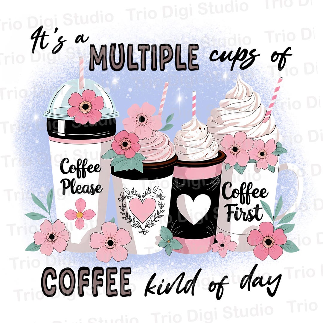Coffee Kind of Day PNG Clipart, Coffee Lover, Caffeine Craver ...
