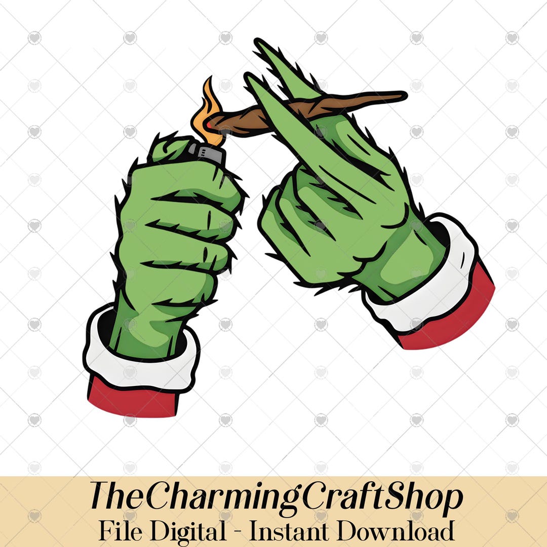 Grinch Hands Smoking Joint Funny Christmas File Digital Printable ...
