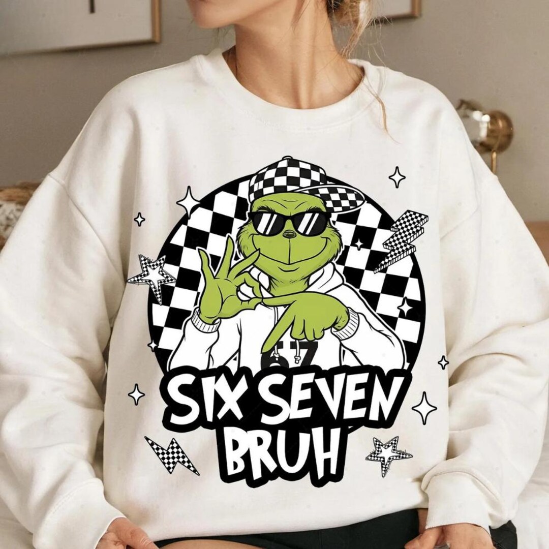 Funny Grinch Six Seven Bruh Christmas Shirt, Viral 6 7 Meme Holiday T ...