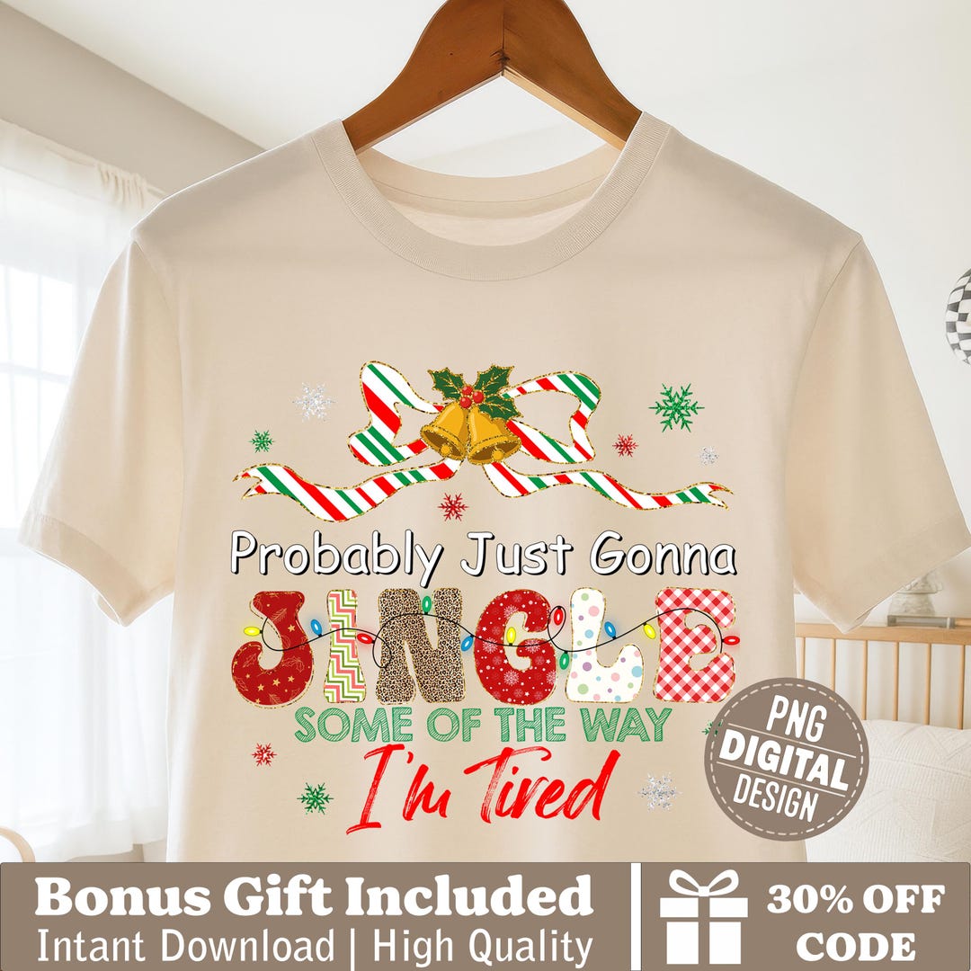 Probably Just Gonna Jingle Png, Funny Tired Christmas Quote Clipart ...