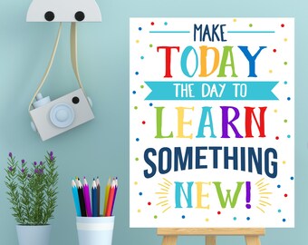 PRINTABLE Make Today the Day to Learn Something New Poster, INSTANT ...