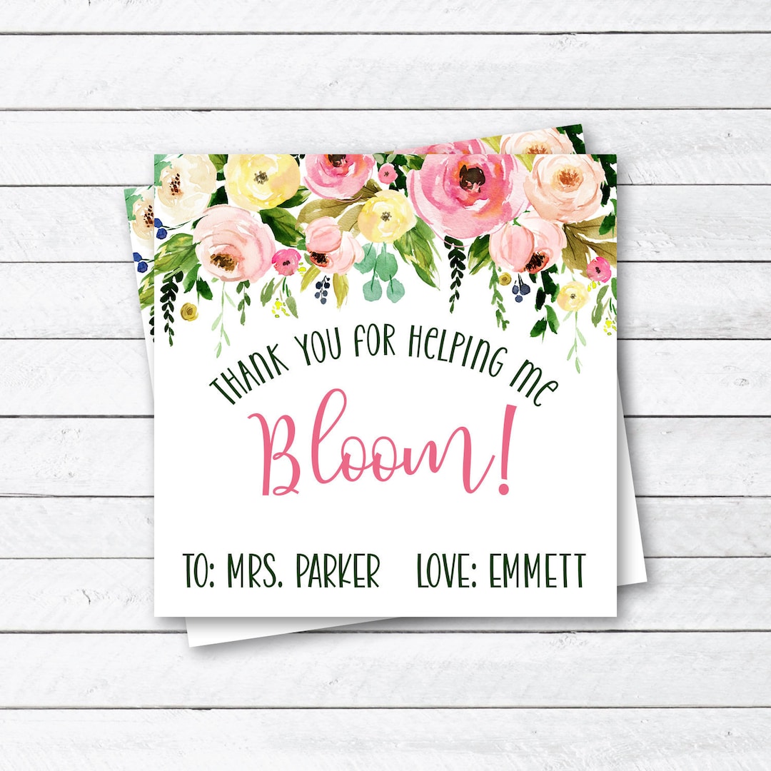 Teacher Appreciation Tag - Thank You for Helping Me Bloom - Teacher ...