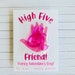 Printable Valentine Sticky Hand Valentine High 5 Valentine Printable ...