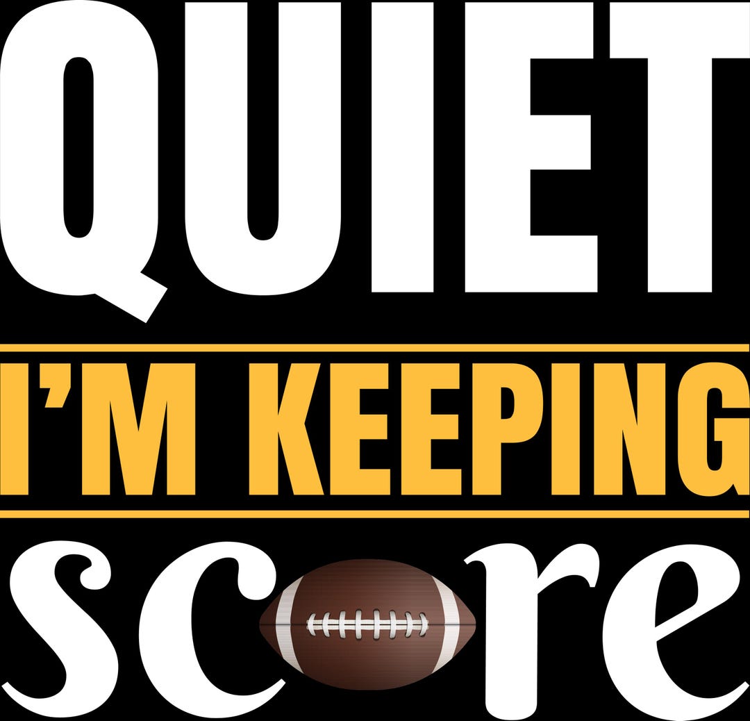 Quiet I'm Keeping Score Football Graphic, Funny Game Day Design (PNG ...