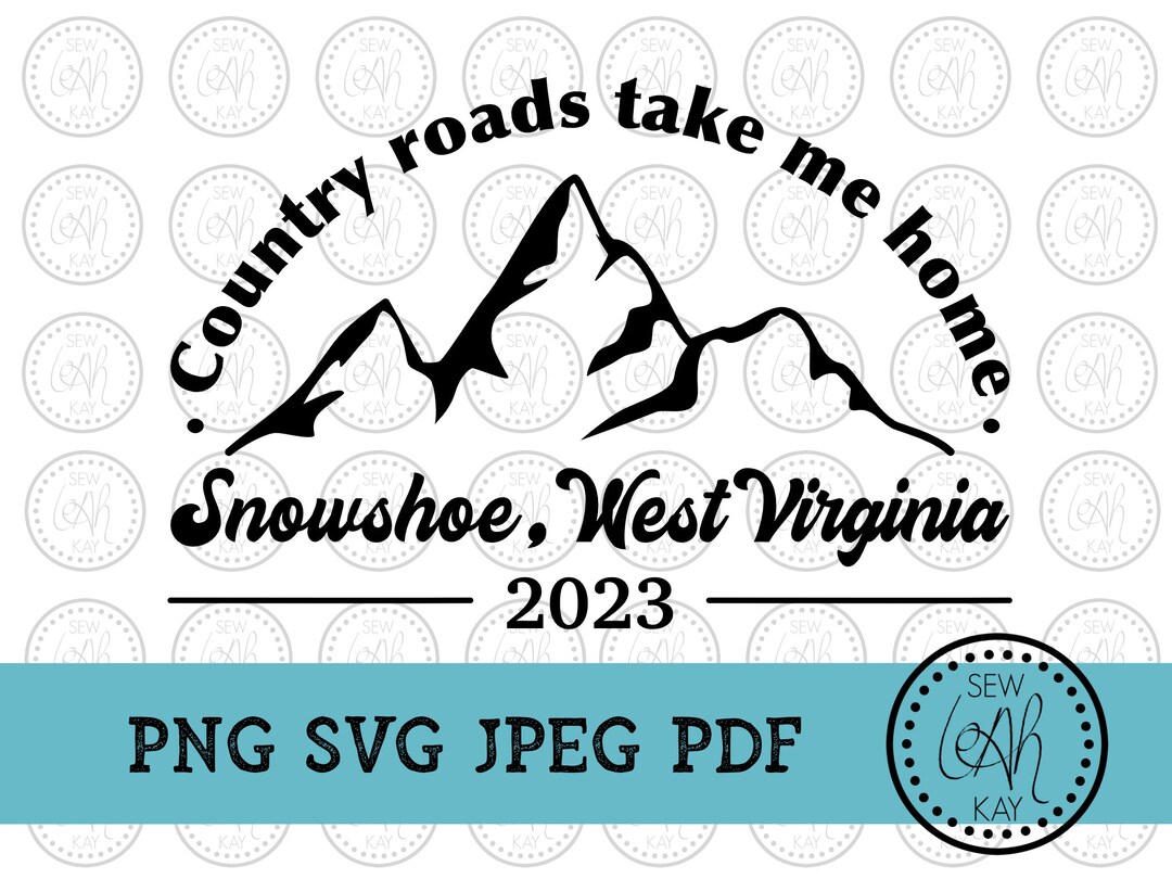 Snowshoe West Virginia, Country Roads SVG, West Virginia Cut File, Take ...