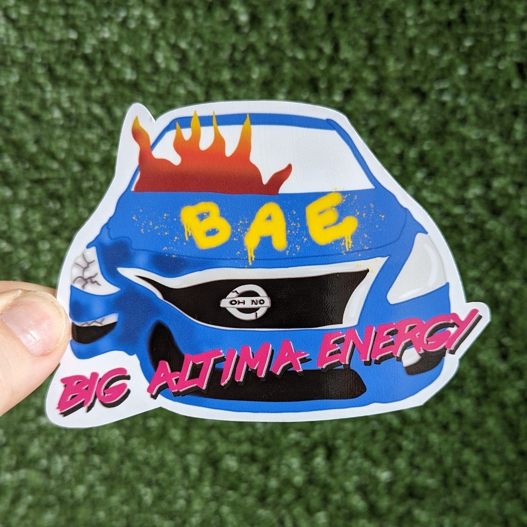 Sticker: Big Altima Energy Sticker, BAE Bumper Sticker - Etsy