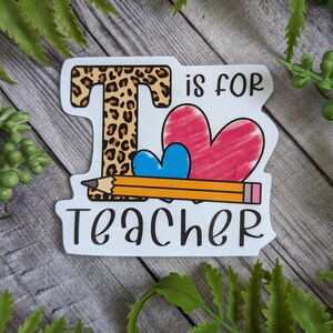 STICKER: T is for Teacher Sticker, Teacher Water Bottle Sticker ...