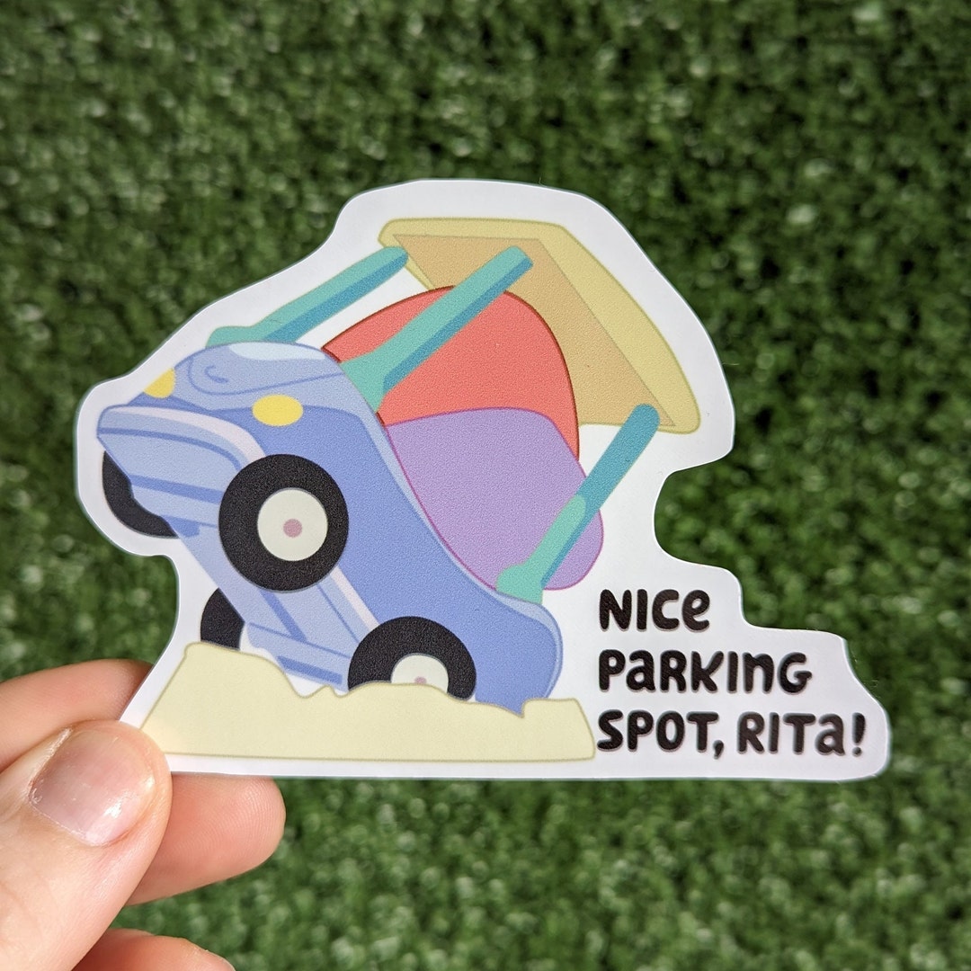 STICKER: Nice Parking Spot Rita Bluey Sticker, Bluey Stickers ...