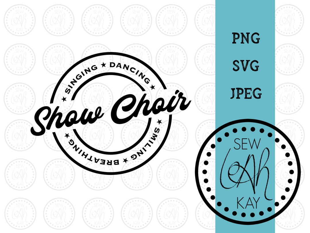 Show Choir Life SVG, Showchoir, Show Choir Mom, Music Gift, Show Choir ...