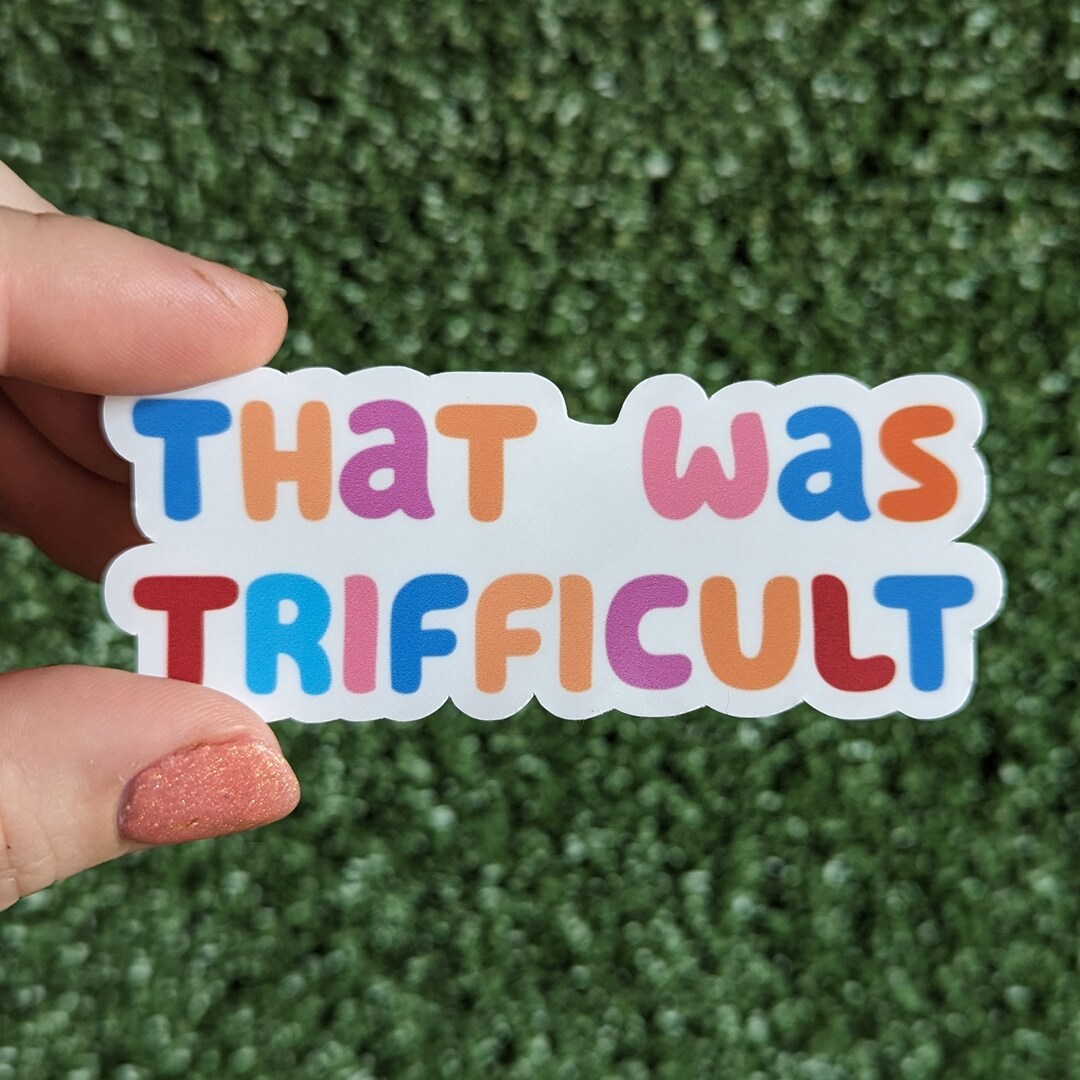 STICKER: That Was Trifficult Bluey Sticker, Bluey Stickers Waterproof ...