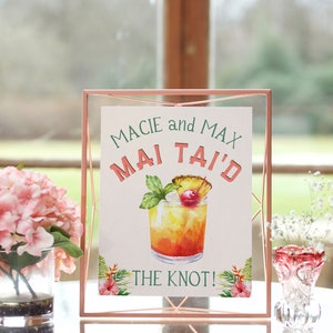 We Mai Tai'd the Knot Sign, Signature Drink Mai-tai Sign, Mai-tai'd the ...