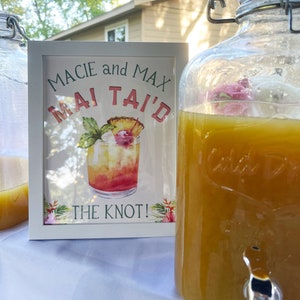 We Mai Tai'd the Knot Sign, Signature Drink Mai-tai Sign, Mai-tai'd the ...