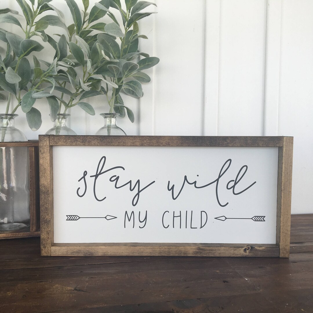 Stay Wild My Child Sign Wood Sign Framed Canvas Framed - Etsy Canada