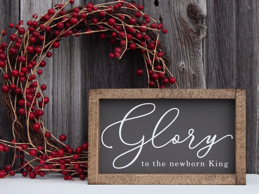 Glory to the Newborn King Sign, Christmas Wood Sign, Christmas Decor ...