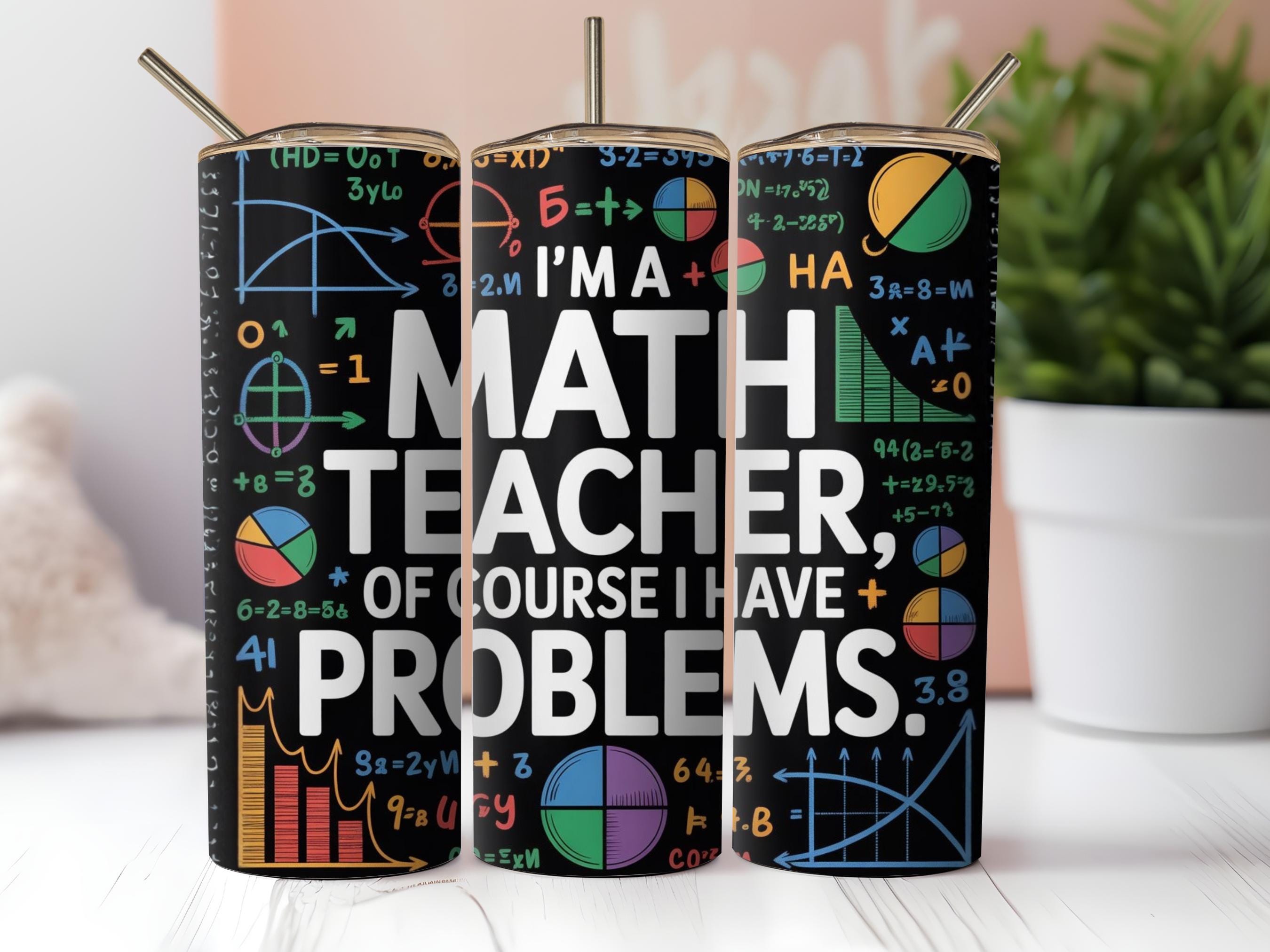 Funny Math Teacher Wrap : 20oz Skinny Tumbler Sublimation Design PNG ...