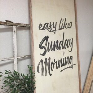Easy Like Sunday Morning | 24x48 | Handcrafted Custom Wood Framed Sign ...