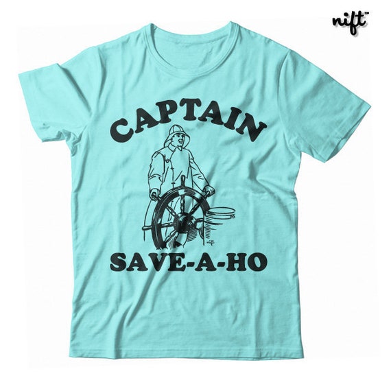 Captain Save-a-ho UNISEX T-shirt by Niftshirts - Etsy