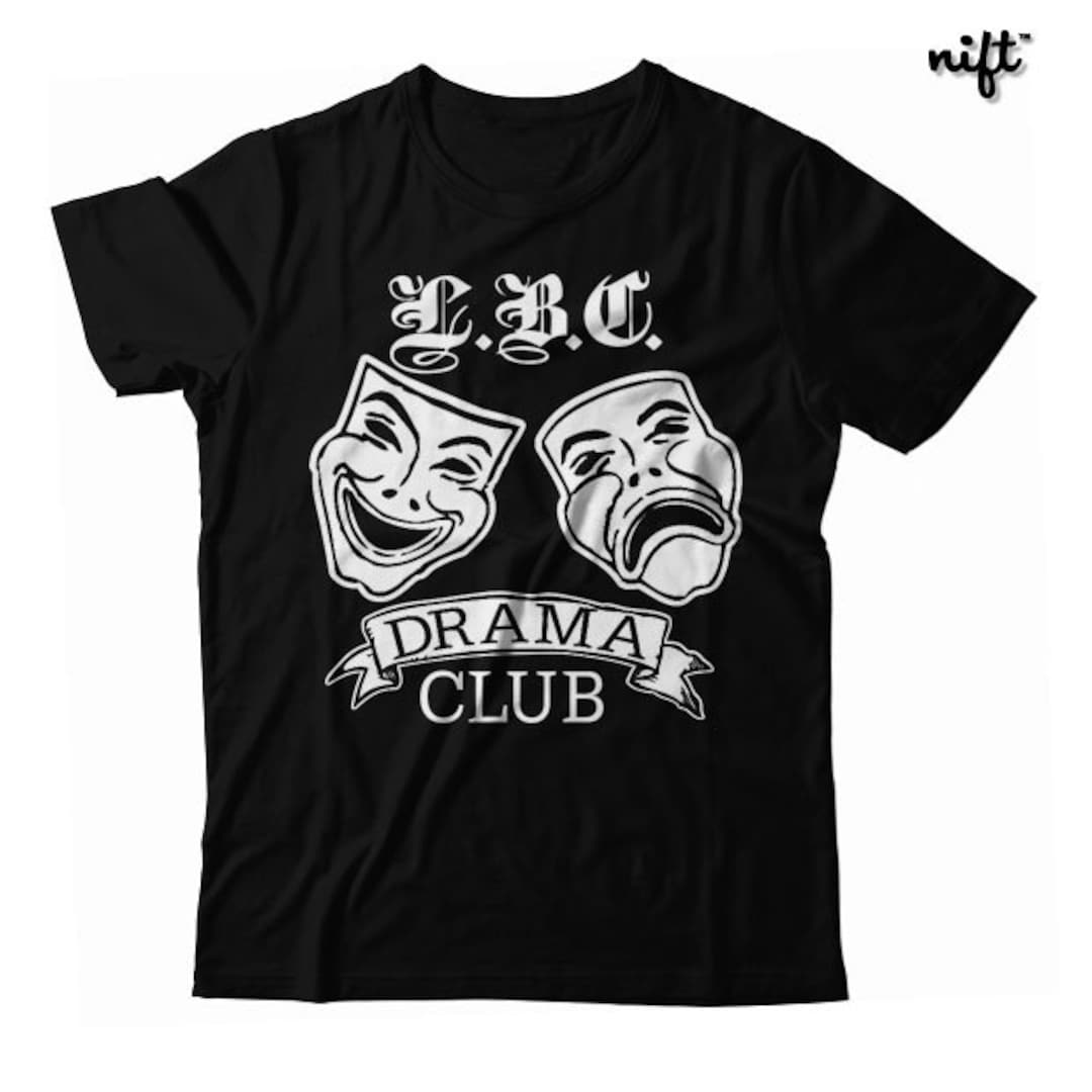 Drama Club With so Much Drama in the LBC UNISEX T-shirt - Etsy