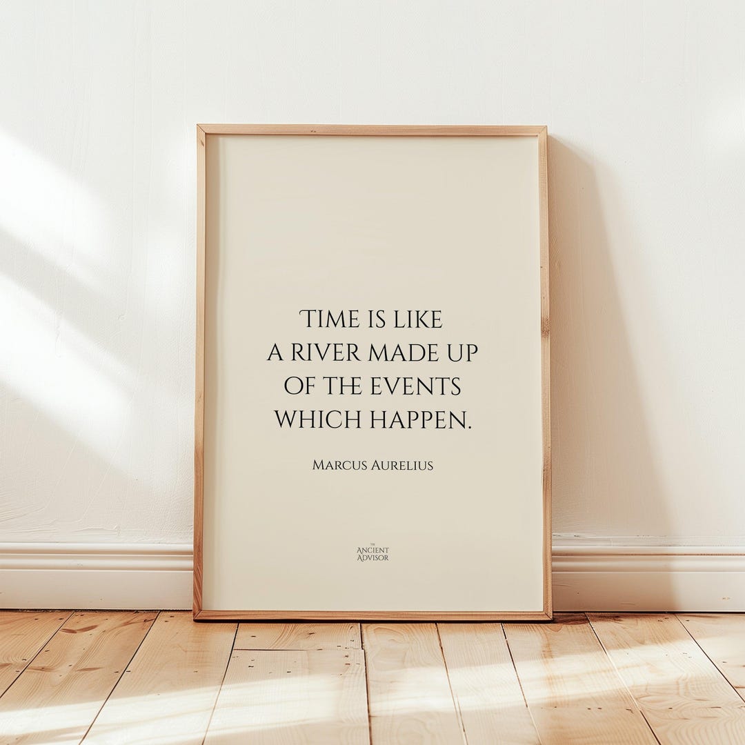 Time is Like a River Made up of the Events Which Happen. – Stoicism ...