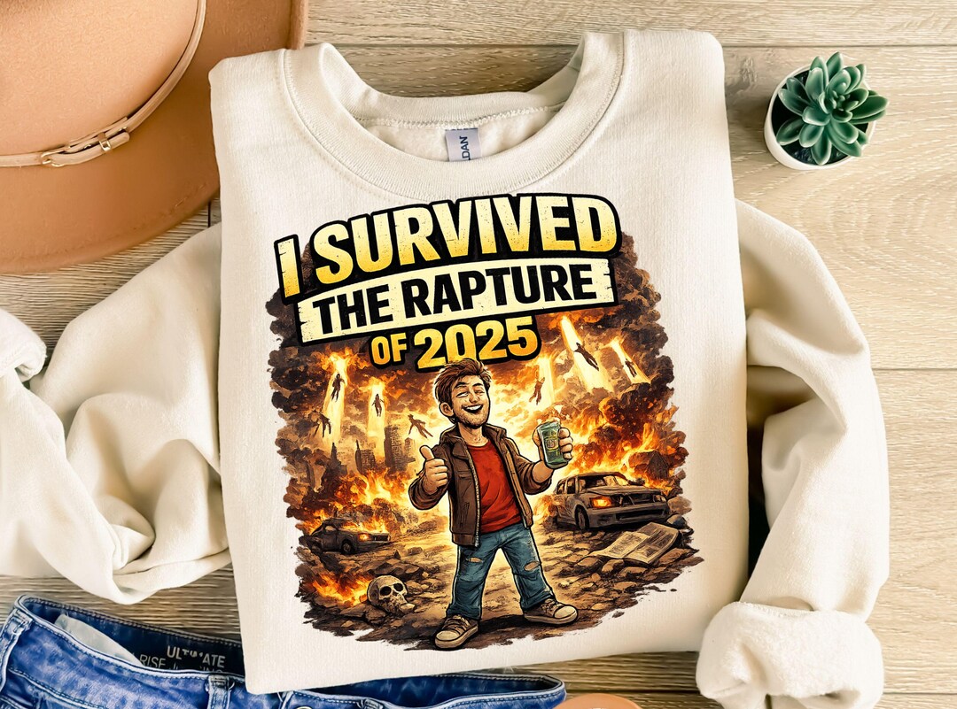 I Survived the Rapture 2025 PNG – Funny Apocalypse Design (digital ...