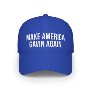 Make America Gavin Again Baseball Cap: Political Statement Hat - Etsy