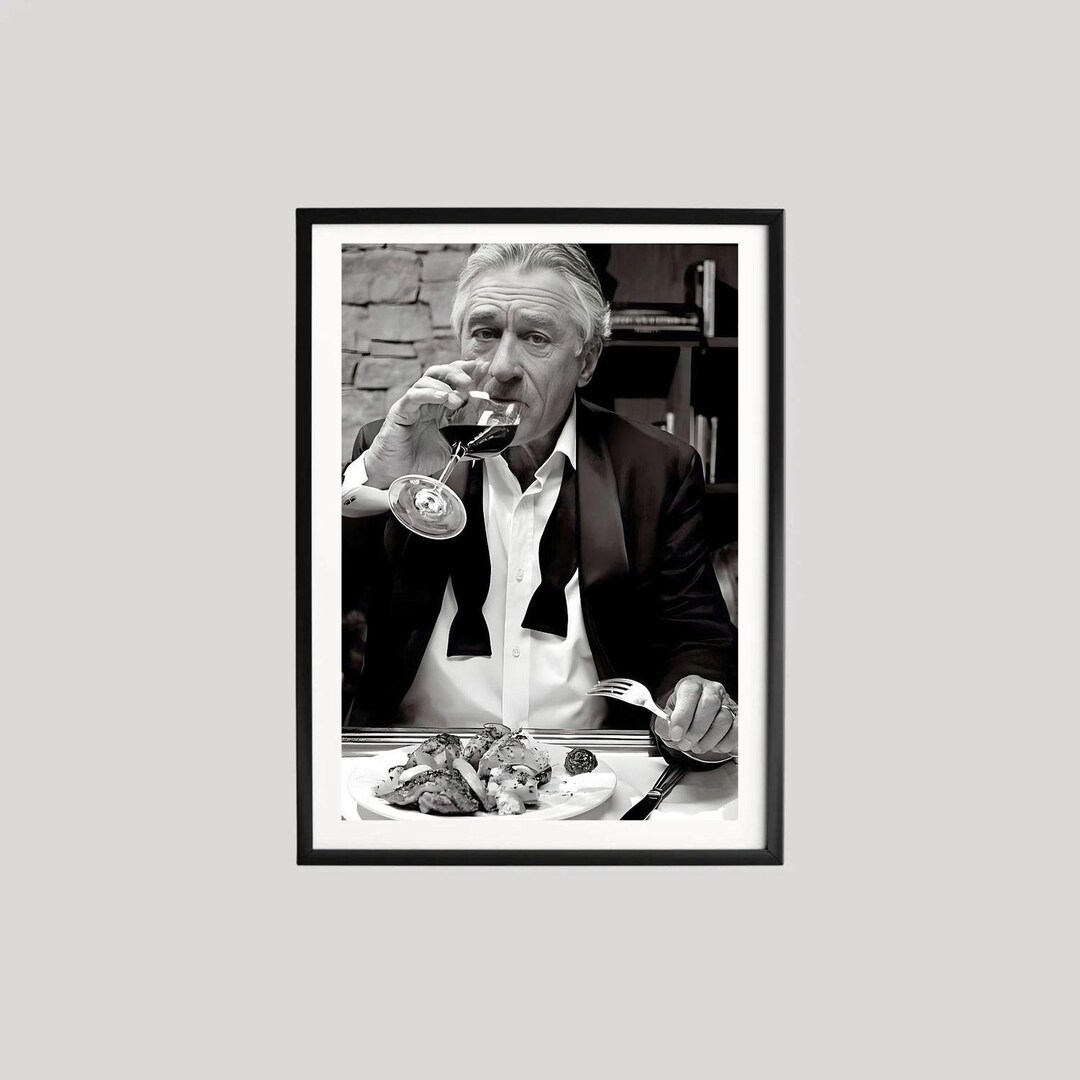 Robert De Niro Black and White Poster, Iconic Actor Portrait With Wine ...