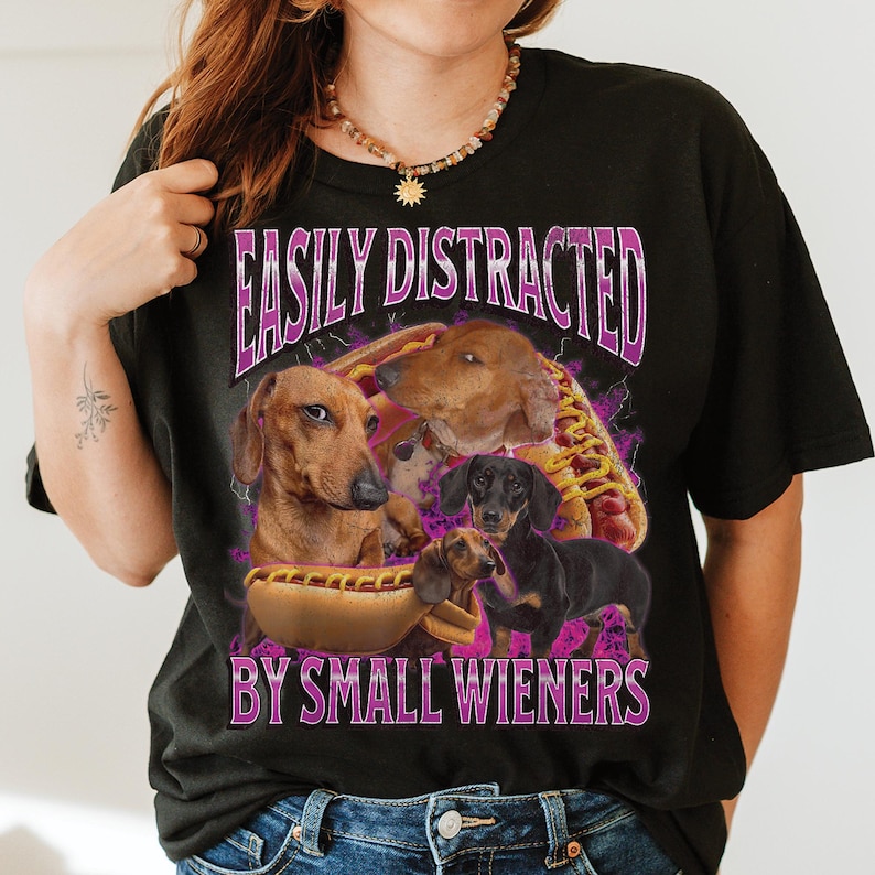 Funny Dachshund PNG: Easily Distracted by Small Wieners Meme (digital ...