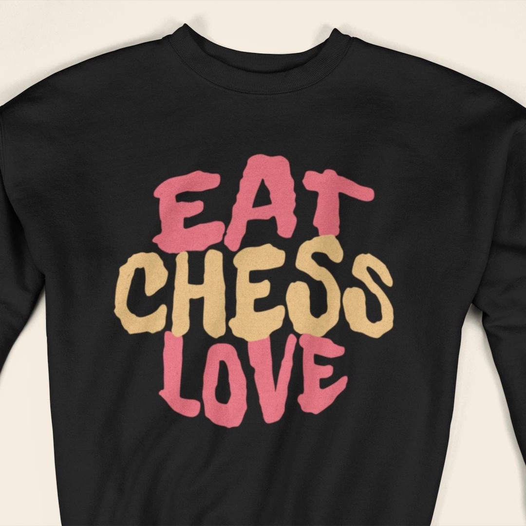 Eat Chess Love Sweatshirt - Retro Chess Sweatshirt - Funny Chess Gift ...