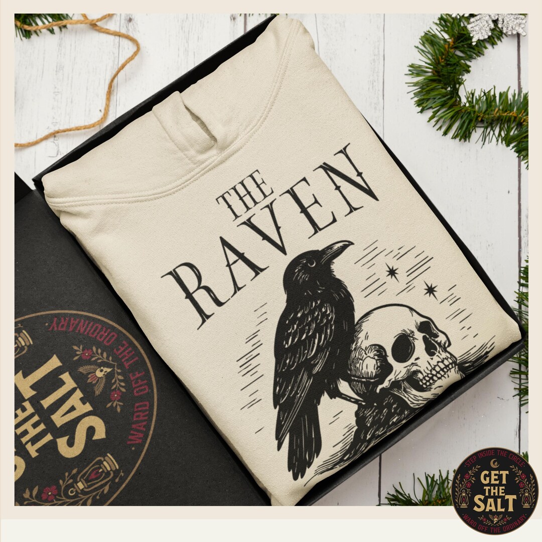 The Raven Made Me Do It · Gothic Edgar Allen Poe Humor Pullover Hoodie ...