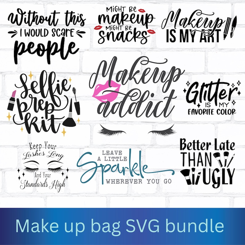 Makeup Bag SVG Bundle – Funny Makeup Quotes Cut Files for Cosmetic Bags ...