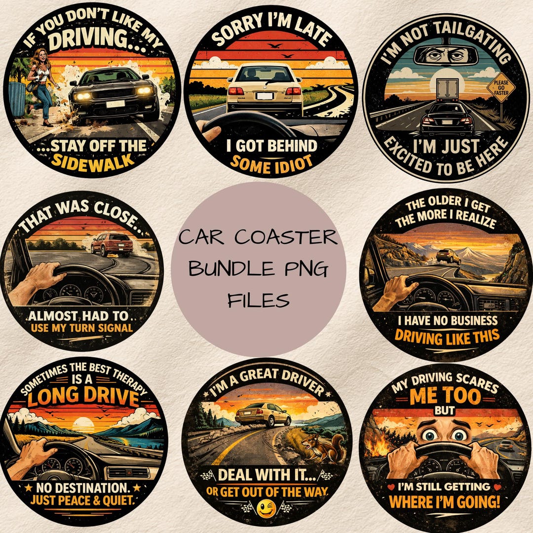 Funny Driving Car Coaster PNG Bundle | Sarcastic Driver Quotes ...