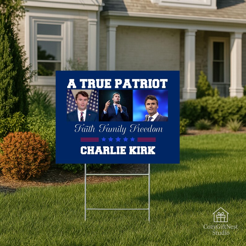 Charlie Kirk Yard Sign – A True Patriot Faith Family Freedom Memorial Patriotic Lawn Decoration ...