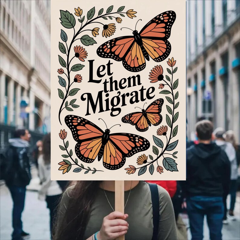 Let Them Migrate Sign, Monarch Butterfly Art Print, Environmental ...